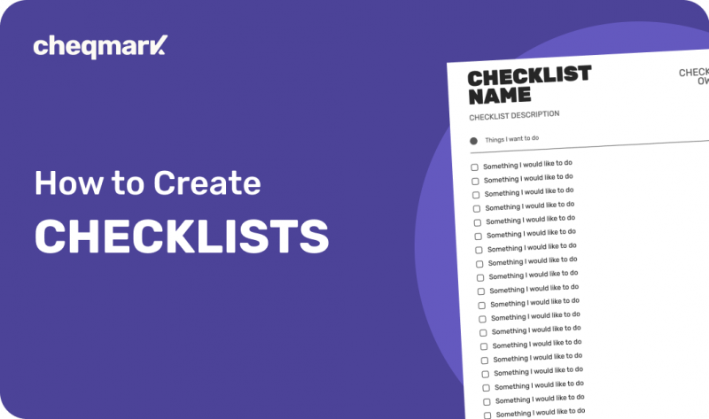 How to Create Checklists: The Ultimate Guide by Cheqmark - Cheqmark Blog